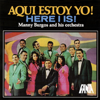 Aquí Estoy Yo! Here I Is!／Manny Burgos and His Orchestra｜音楽ダウンロード・音楽配信 ...