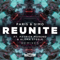 Reunite (Remixes) (feat. Patrick Moreno, Aloma Steele)／Paris & Simo｜音楽 ...