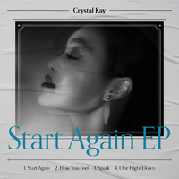 Start Again EP／Crystal Kay｜音楽ダウンロード・音楽配信サイト mora ～“WALKMAN”公式ミュージックストア～