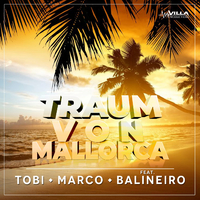 Traum von Mallorca (feat. Balineiro)／Tobi & Marco｜音楽ダウンロード・音楽配信サイト mora ～“WALKMAN”公式ミュージックストア～