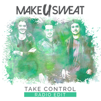 Take Control (Radio Edit)／Make U Sweat｜音楽ダウンロード・音楽配信サイト mora ～“WALKMAN ...