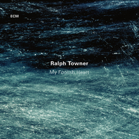 My Foolish Heart／Ralph Towner｜音楽ダウンロード・音楽配信サイト mora ～“WALKMAN”公式ミュージックストア～