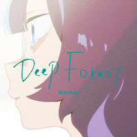 Deep Forest／Nornis｜音楽ダウンロード・音楽配信サイト mora ～“WALKMAN”公式ミュージックストア～