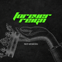 Forever Reign／Nezi Momodu｜音楽ダウンロード・音楽配信サイト mora ～“WALKMAN”公式ミュージックストア～