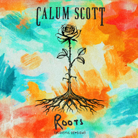 Roots (Acoustic Version)／Calum Scott｜音楽ダウンロード・音楽配信サイト mora ～“WALKMAN”公式ミュージックストア～