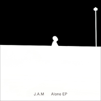 Alone EP／J.A.M｜音楽ダウンロード・音楽配信サイト mora ～“WALKMAN”公式ミュージックストア～