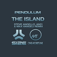 The Island (Steve Angello, AN21 & Max Vangeli Remix)／Pendulum｜音楽ダウンロード・音楽配信サイト mora ～“WALKMAN”公式 ...