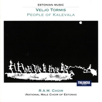 Veljo Tormis * People of Kalevala／R.A.M. (The National Male Choir of ...
