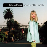 Poetic Aftermath／Tracy Dawn｜音楽ダウンロード・音楽配信サイト mora ～“WALKMAN”公式ミュージックストア～