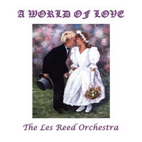 A World Of Love: The Les Reed Collection／The Les Reed Orchestra｜音楽 ...