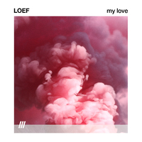 MY LOVE／LOEF｜音楽ダウンロード・音楽配信サイト mora ～“WALKMAN”公式ミュージックストア～