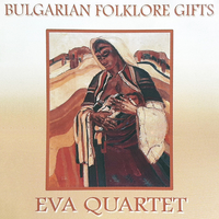 Bulgarian Folklore Gifts／Eva Quartet｜音楽ダウンロード・音楽配信サイト mora ～“WALKMAN”公式 ...