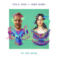 To The Bone／Pola Rise, Andy Ward｜音楽ダウンロード・音楽配信サイト mora ～“WALKMAN”公式ミュージックストア～