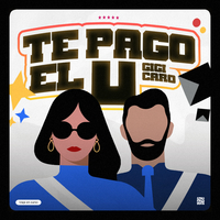 Te pago el U／Gigi Caro｜音楽ダウンロード・音楽配信サイト mora ～“WALKMAN”公式ミュージックストア～