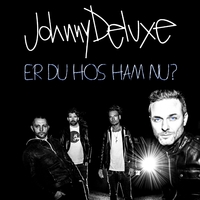 Er Du Hos Ham Nu?／Johnny Deluxe｜音楽ダウンロード・音楽配信サイト mora ～“WALKMAN”公式 ...