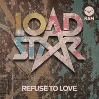 Refuse to Love／Loadstar｜音楽ダウンロード・音楽配信サイト mora ～“WALKMAN”公式ミュージックストア～