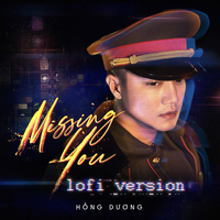 Missing You (Lofi Version)／Hồng Dương｜音楽ダウンロード・音楽配信サイト mora ～“WALKMAN”公式ミュージックストア～