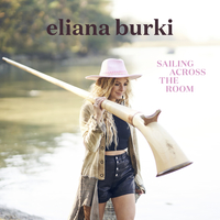 Sailing Across The Room - EP／Eliana Burki｜音楽ダウンロード・音楽配信サイト mora ～“WALKMAN”公式ミュージックストア～