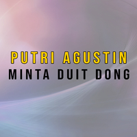 Minta Duit Dong／Putri Agustin｜音楽ダウンロード・音楽配信サイト mora ～“WALKMAN”公式ミュージックストア～