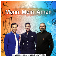Mann Mein Aman／Salim Merchant, Ricky Kej & Salim-Sulaiman｜音楽ダウンロード・音楽配信 ...