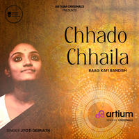 Chhado Chhaila Raag Kafi Bandish／Jyoti Debnath｜音楽ダウンロード・音楽配信サイト mora ...