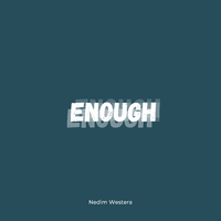 Enough／Nedim Westera｜音楽ダウンロード・音楽配信サイト mora ～“WALKMAN”公式ミュージックストア～