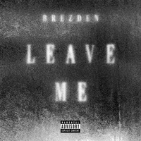 Leave Me／Brezden｜音楽ダウンロード・音楽配信サイト mora ～“WALKMAN”公式ミュージックストア～