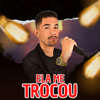 Ela Me Trocou／Gil E Alex｜音楽ダウンロード・音楽配信サイト mora ～“WALKMAN”公式ミュージックストア～