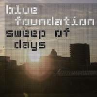 Sweep Of Days／Blue Foundation｜音楽ダウンロード・音楽配信サイト mora ～“WALKMAN”公式ミュージックストア～
