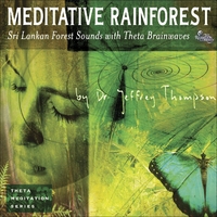 Meditative Rainforest／Dr. Jeffrey Thompson｜音楽ダウンロード・音楽配信サイト mora ...