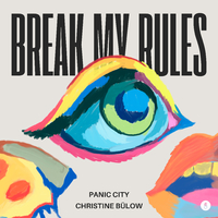 Break My Rules／Panic City & Christine Bülow｜音楽ダウンロード・音楽配信サイト mora ～“WALKMAN”公式ミュージックストア～
