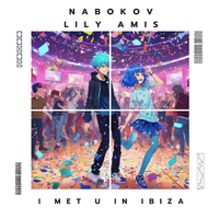 I MET U IN IBIZA／NABOKOV & LILY AMIS｜音楽ダウンロード・音楽配信サイト mora ～“WALKMAN”公式 ...