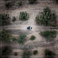 Aerial View (Suite Depth 1)／María Parra｜音楽ダウンロード・音楽配信サイト mora ～“WALKMAN”公式ミュージックストア～