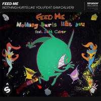 Nothing Hurts Like You (feat. Sam Calver)／Feed Me｜音楽ダウンロード・音楽配信サイト mora ...