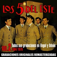 Todas sus grabaciones en Regal y Odeón, Vol. 2 (1964-1976) [2018 Remaster]／Los 5 del Este｜音楽 ...
