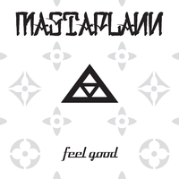 Feel Good／MastaPlann｜音楽ダウンロード・音楽配信サイト mora ～“WALKMAN”公式ミュージックストア～