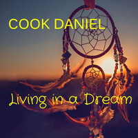Living in a Dream／Cook Daniel｜音楽ダウンロード・音楽配信サイト mora ～“WALKMAN”公式ミュージックストア～