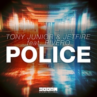 Police (feat. RIVERO)／Tony Junior & JETFIRE｜音楽ダウンロード・音楽配信サイト mora ...