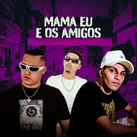 Mama eu e os Amigos／É O CAVERINHA, MC VN RJ & Dj Isaac 22｜音楽ダウンロード・音楽配信サイト mora ～“WALKMAN”公式 ...