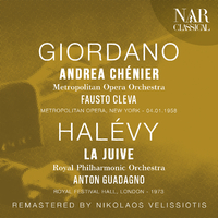 GIORDANO: ANDREA CHÉNIER; HALÉVY: LA JUIVE／Fausto Cleva, Metropolitan ...