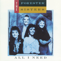 All I Need／The Forester Sisters｜音楽ダウンロード・音楽配信サイト mora ～“WALKMAN”公式 ...
