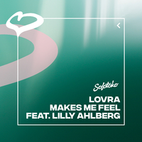 Makes Me Feel (feat. Lilly Ahlberg)／LOVRA｜音楽ダウンロード・音楽配信サイト mora ...