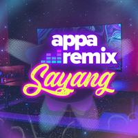 Sayang／Appa Remix｜音楽ダウンロード・音楽配信サイト mora ～“WALKMAN”公式ミュージックストア～