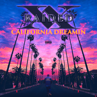 California Dreamin／X-Raided｜音楽ダウンロード・音楽配信サイト mora ～“WALKMAN”公式ミュージックストア～