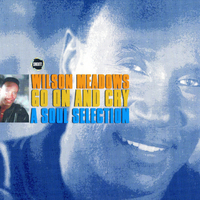 Go on and Cry: A Soul Selection／Wilson Meadows｜音楽ダウンロード・音楽配信サイト mora ...