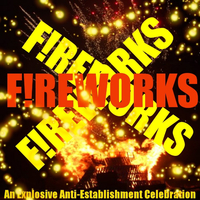 Fireworks! An Anti Establishment Tribute to Guy Fawkes／Various Artists｜音楽ダウンロード・音楽配信サイト mora ...