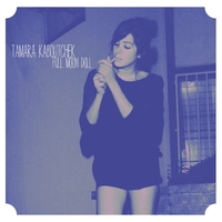 Full Moon Doll／Tamara Kaboutchek｜音楽ダウンロード・音楽配信サイト mora ～“WALKMAN”公式ミュージックストア～