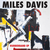 Rubberband EP／Miles Davis｜音楽ダウンロード・音楽配信サイト mora ～“WALKMAN”公式ミュージックストア～