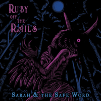 Ruby Off The Rails／Sarah and the Safe Word｜音楽ダウンロード・音楽配信サイト mora ～“WALKMAN”公式ミュージックストア～
