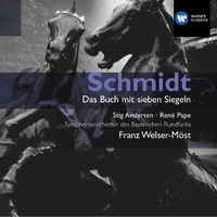 Schmidt: Das Buch mit sieben Siegeln／Franz Welser-Möst, Stig Andersen ...